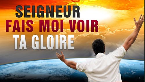 Prière pour voir la gloire de Dieu